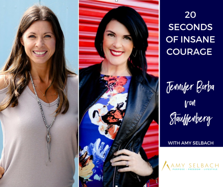 20 Seconds of Insane Courage with Jennifer Borba von Stauffenberg - Olive Public Relations, Inc.